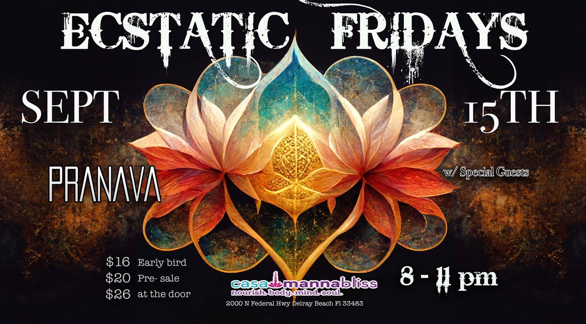 ECSTATIC FRIDAY, Casa Mannabliss, Delray Beach, 15 September 2023 ...