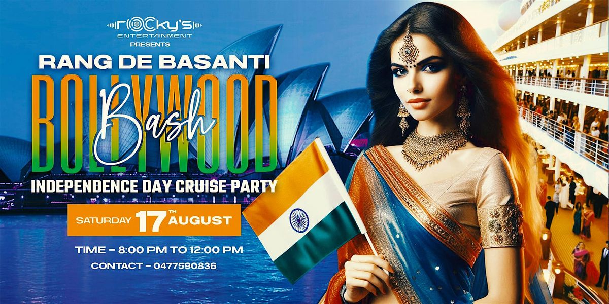 RANG DE BASANTI-Bollywood Bash - Independence Day Cruise Party, King ...