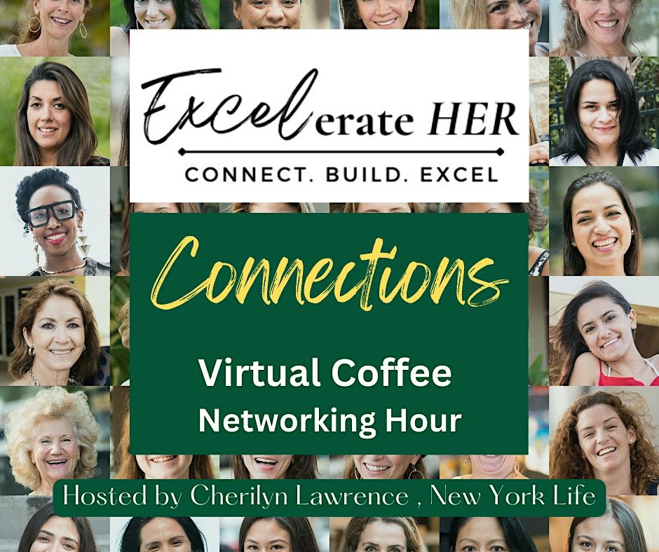 Connections -- Womens Virtual Networking Hour with Excelerate HER ...