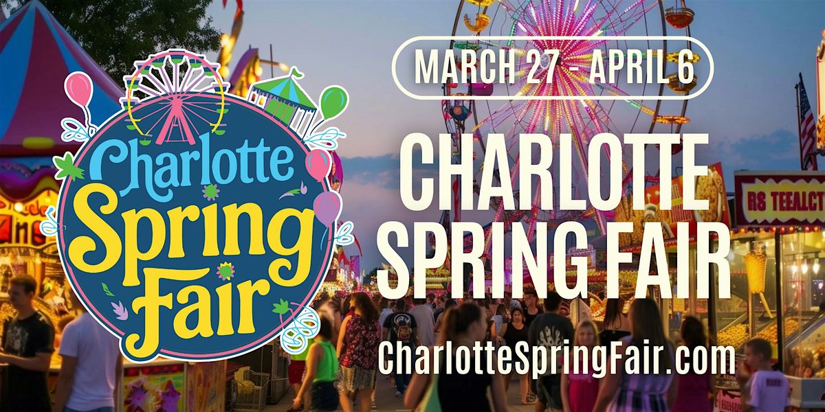 Charlotte Spring Fair 2025, Route 29 Pavilion, Concord, 27 March to 6 ...