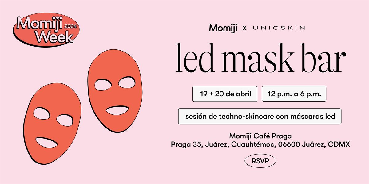Led Mask Bar con UNICSKIN®, Praga 35, Juárez, 19 April to 20 April ...