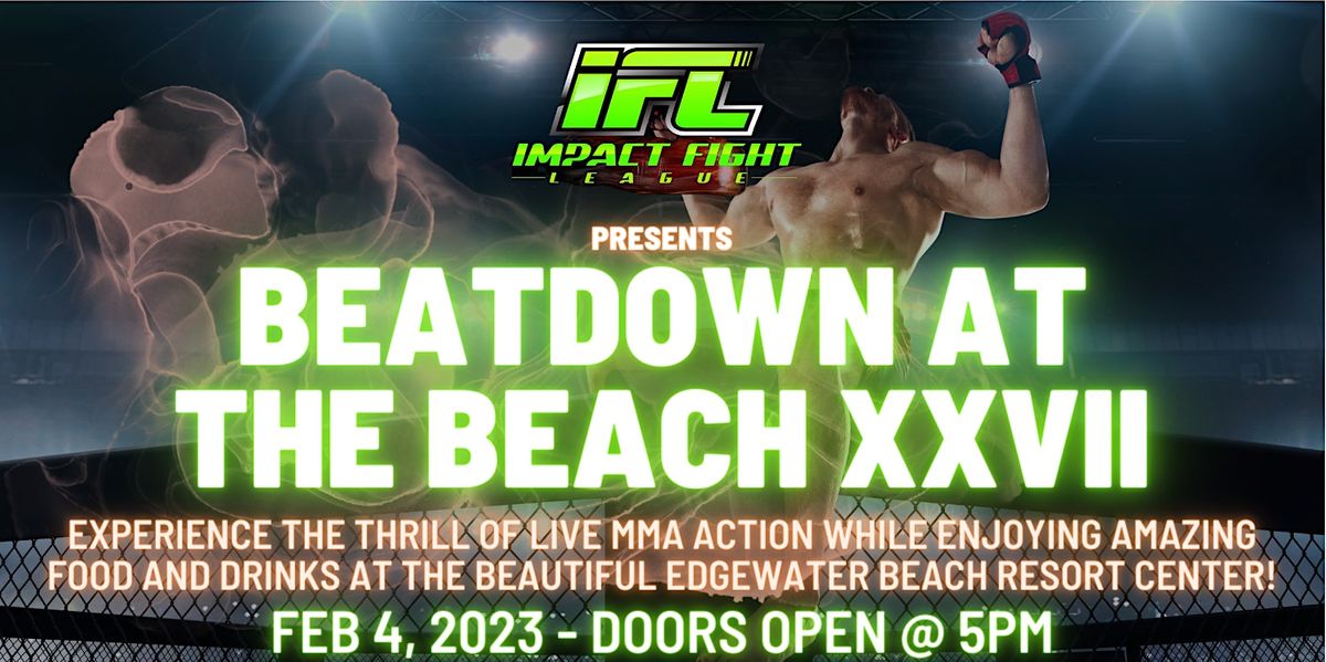 BEATDOWN AT THE BEACH 27 - LIVE MMA EVENT IN PANAMA CITY BEACH ...