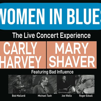 Women of The Blues feat. Carly Harvey and Mary Shaver & Bad Influence ...