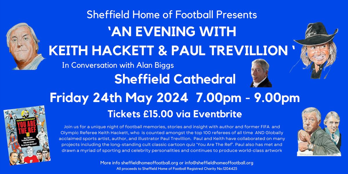 An Evening with Keith Hackett & Paul Trevillion with Alan Biggs ...