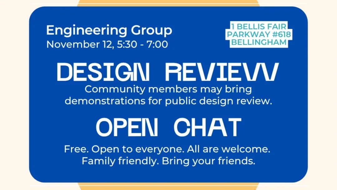 Cascade STEAM Engineering, Bellingham Makerspace, 12 November 2025 ...
