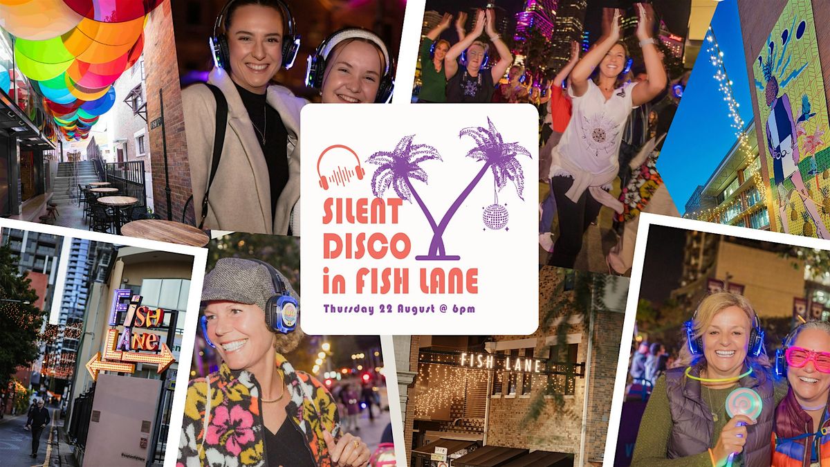 Silent Disco Walk at Fish Lane with Chu The Phat, Brisbane Sign, South ...