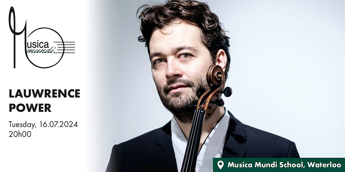 Lawrence Power, Musica Mundi School, Waterloo, 16 July 2024 | AllEvents