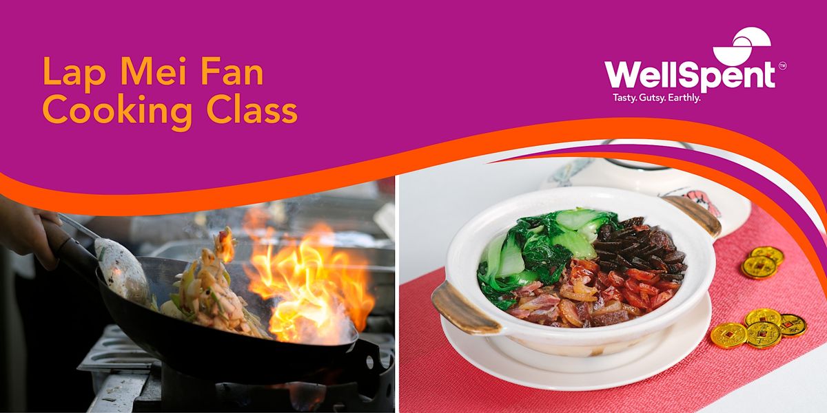 WellSpent Sunday Luxe: Lap Mei Fan Cooking Class, At-Sunrice Globalchef ...