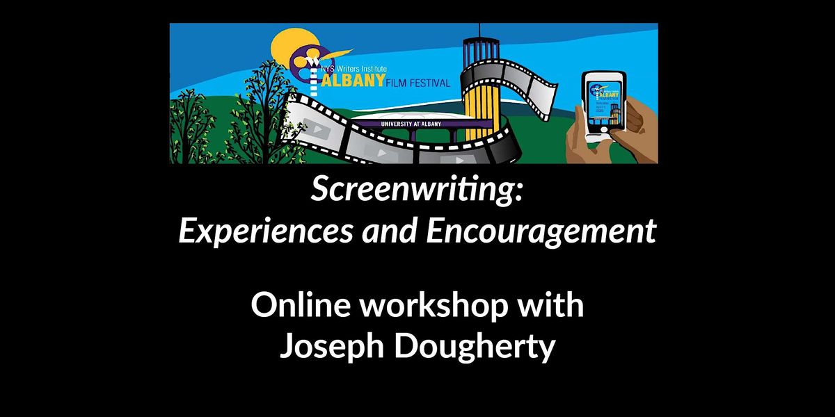 Screenwriting: Experiences and Encouragement with Joseph Dougherty ...