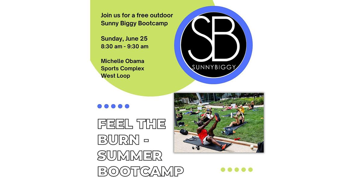 Feel The Burn Summer BootCamp with Sunny Biggy Fitness, Michelle Obama ...