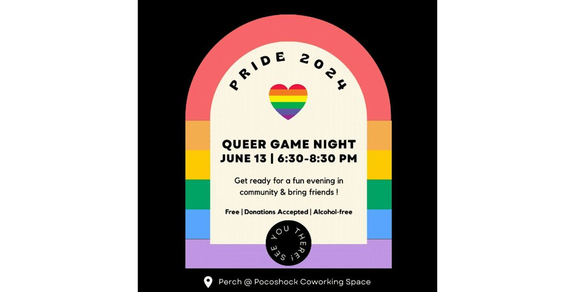 PRIDE 2024 - Queer Game Night, Perch At Pocoshock, North Chesterfield ...