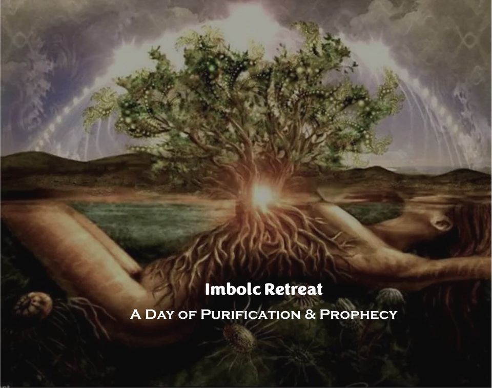 Imbolc Retreat~ A Day of Purification & Prophecy, Holistic Horizons at ...