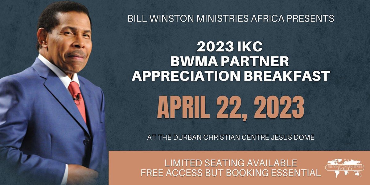 2023 IKC BWMA Partner Appreciation Breakfast, Durban Christian Centre ...