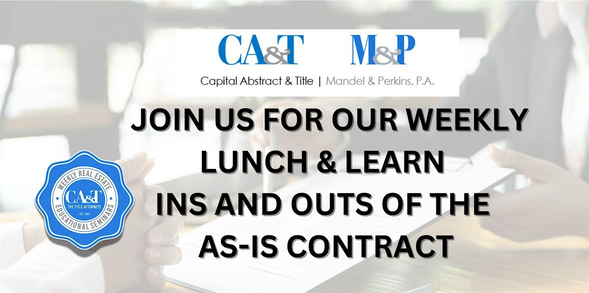 Lunch Learn - Ins and Outs of the AS-IS Contract, Capital Abstract ...