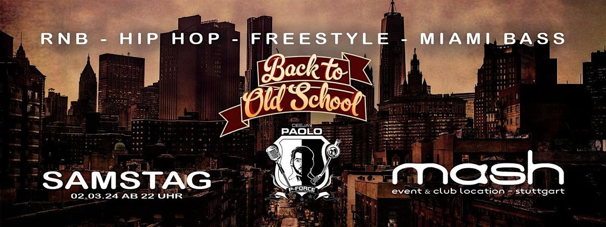 Back to Old School, Mash Event GmbH, Stuttgart, 2 March to 3 March ...