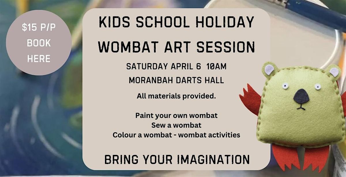 Kids Holiday Wombat Sessions (Moranbah), Bacon Street, Moranbah, 6 ...