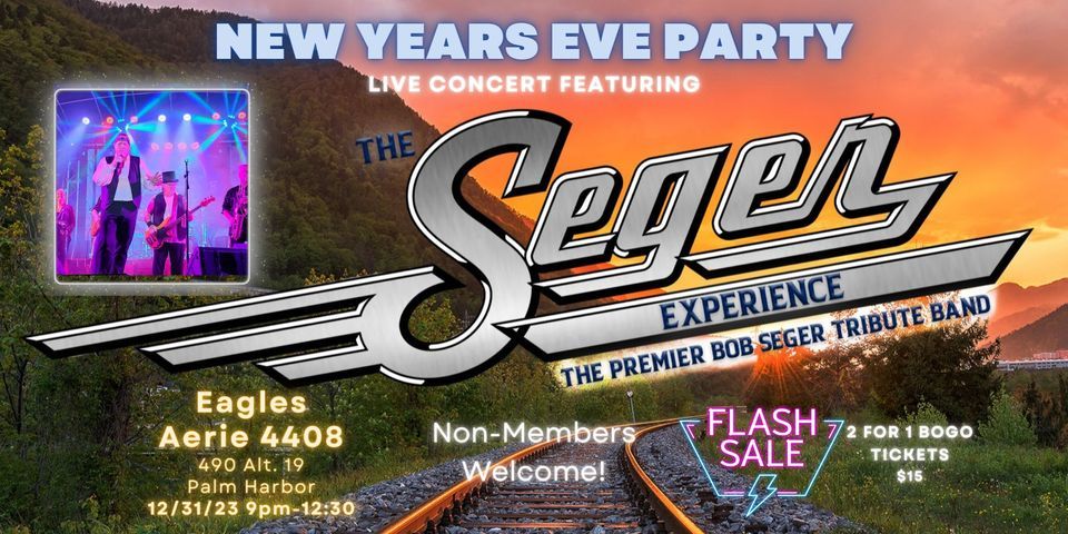 New Years Eve Party with the Seger Experience @ Palm Harbor Eagles! Non ...