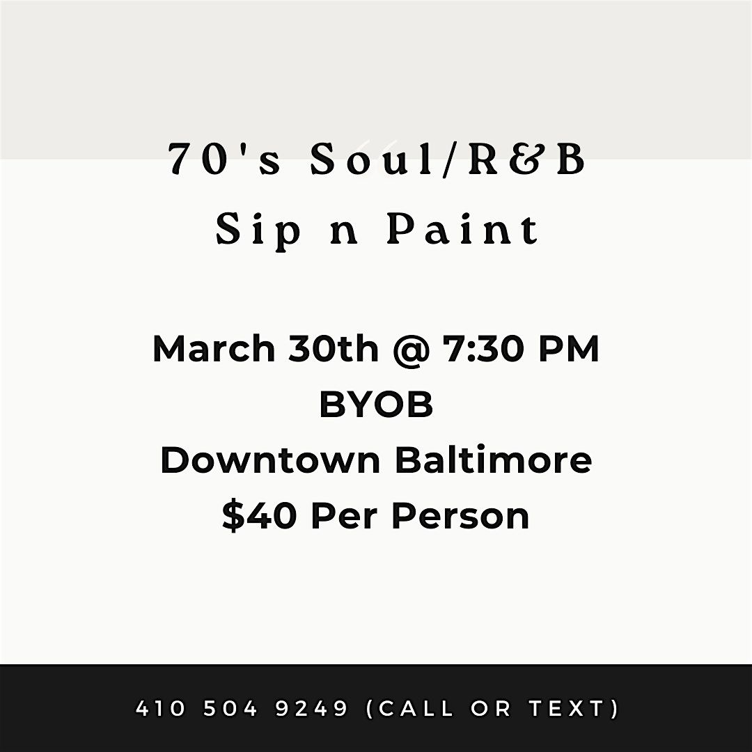 70s Soul Sip n Paint @ Baltimores Newest Creative Space!, The Gallery ...