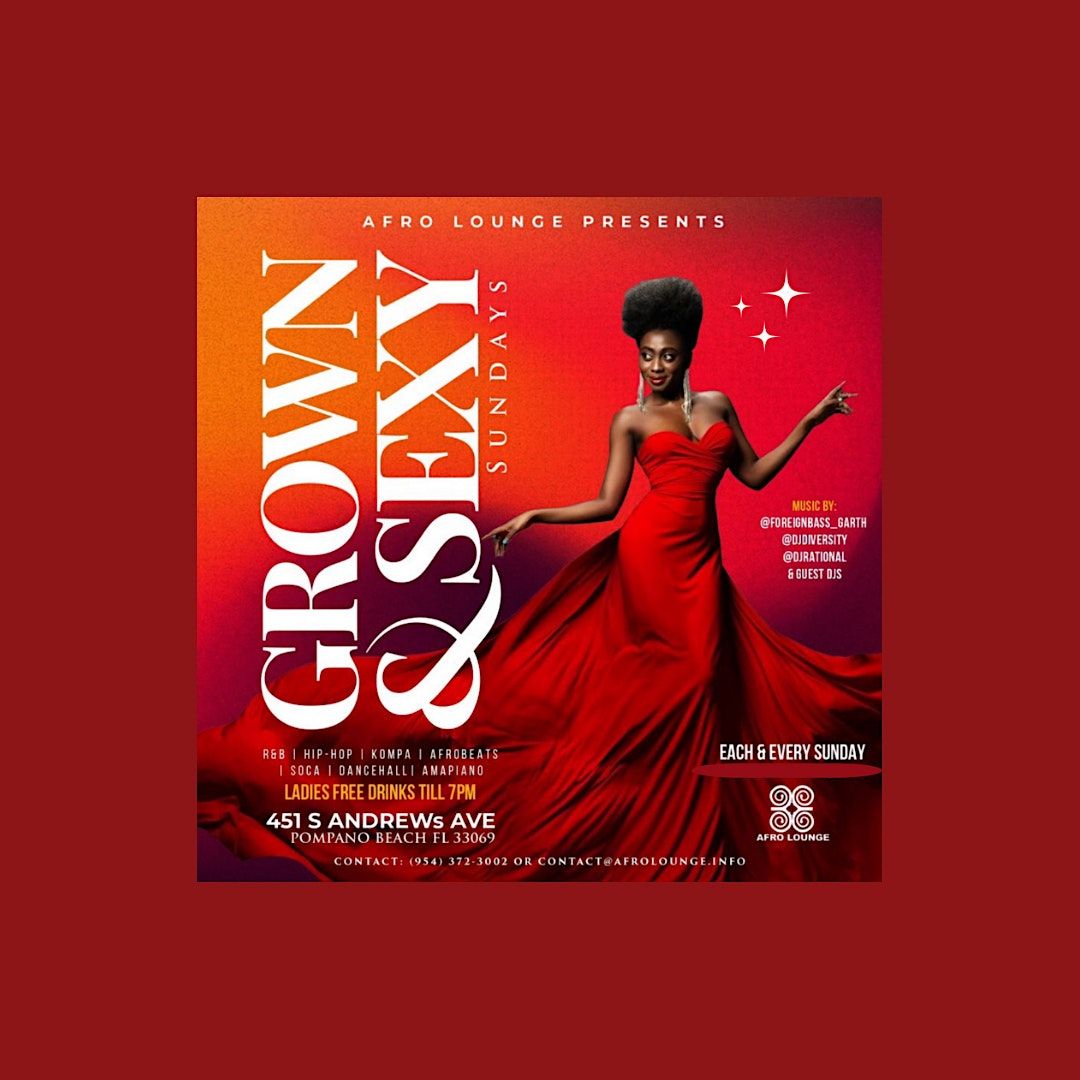 Grown & Sexy Sundays, Afro Lounge, Pompano Beach, 4 June to 5 June ...