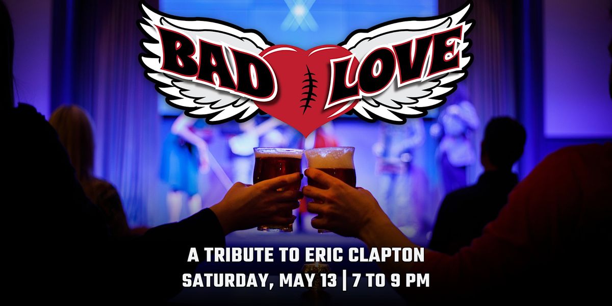 Bad Love - A Tribute to Eric Clapton LIVE at Third Rail!, Third Rail ...