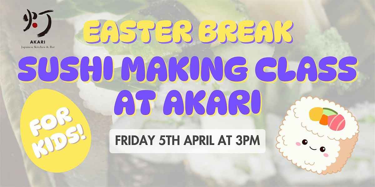 Sushi-Making Class for Kids, Akari, London, 5 April 2024 | AllEvents