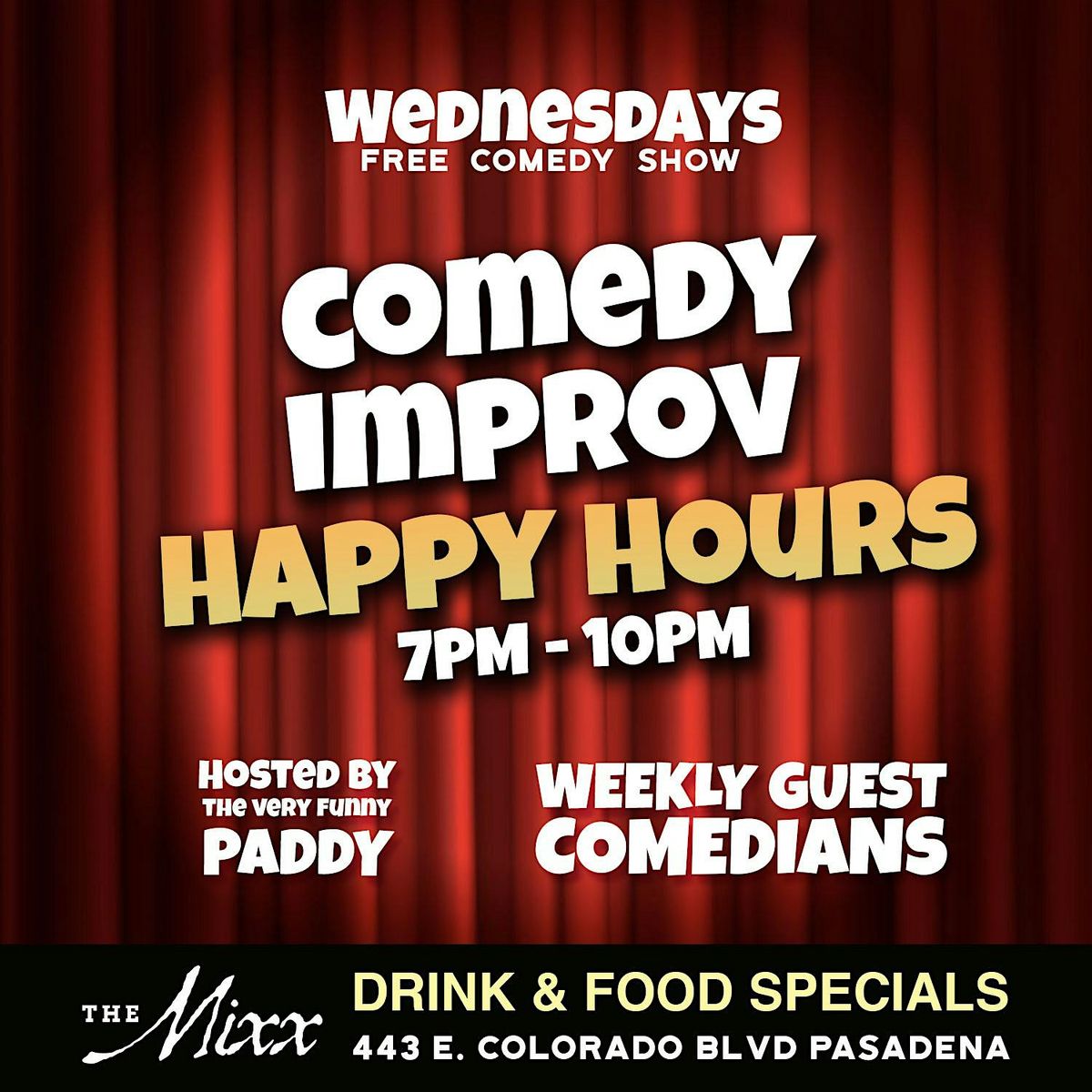 PASADENAS FUNNIEST HAPPY HOURS COMEDY IMPROV, The Mixx, Pasadena, 3 ...