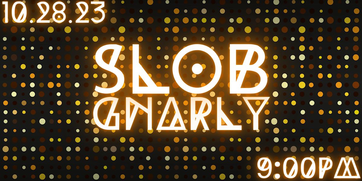 SLOB GNARLY, Devil's Craft - Kitchen | Bar | Stage, Winter Park, 28 ...