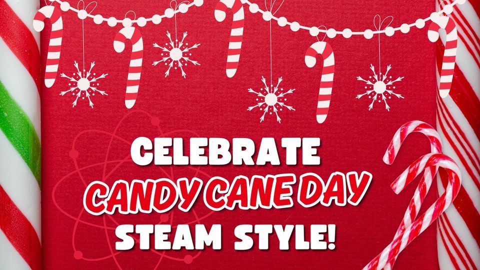 Celebrate Candy Cane Day STEAM Style!, Kings Park Public Library, Burke ...