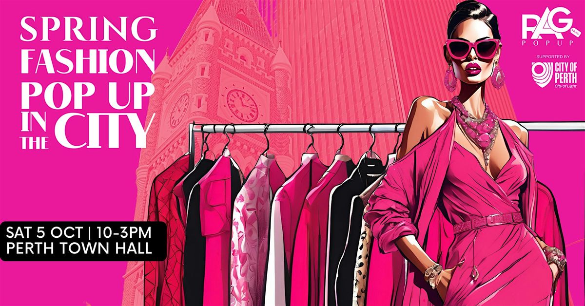 Spring Fashion Pop Up in The City, Perth Town Hall, 5 October 2024 ...