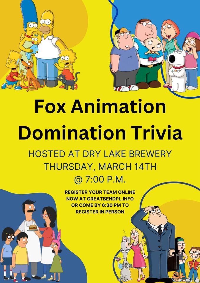Fox Animation Domination Trivia, Dry Lake Brewing, Great Bend, 14 March ...