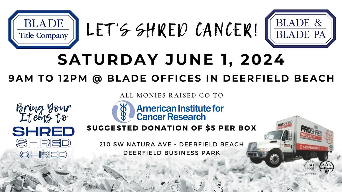 Lets Shred Cancer! 2024 Blade Offices Shred Event, 210 SW Natura Ave ...
