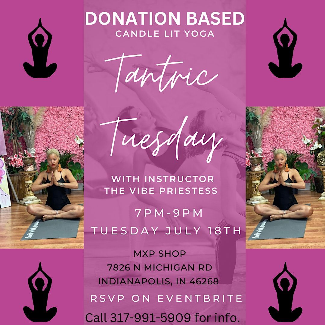 Tantric Tuesday Yoga, MXP Shop (Ms. Franklin Candle Co. & Phiri ...