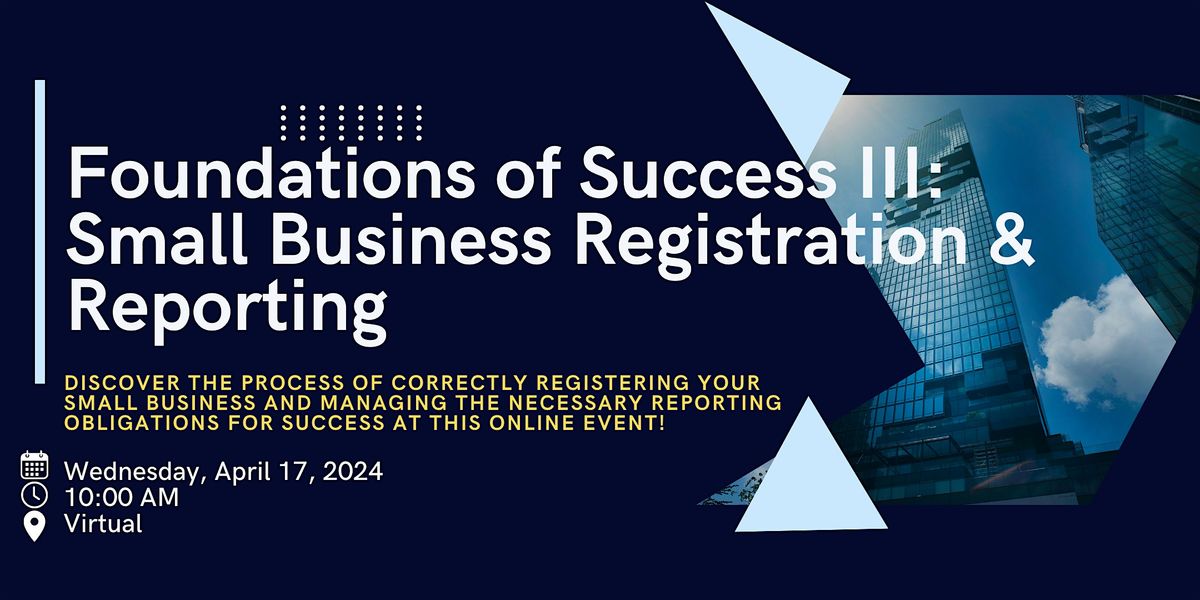 Foundations of Success III: Small Business Registration & Reporting ...