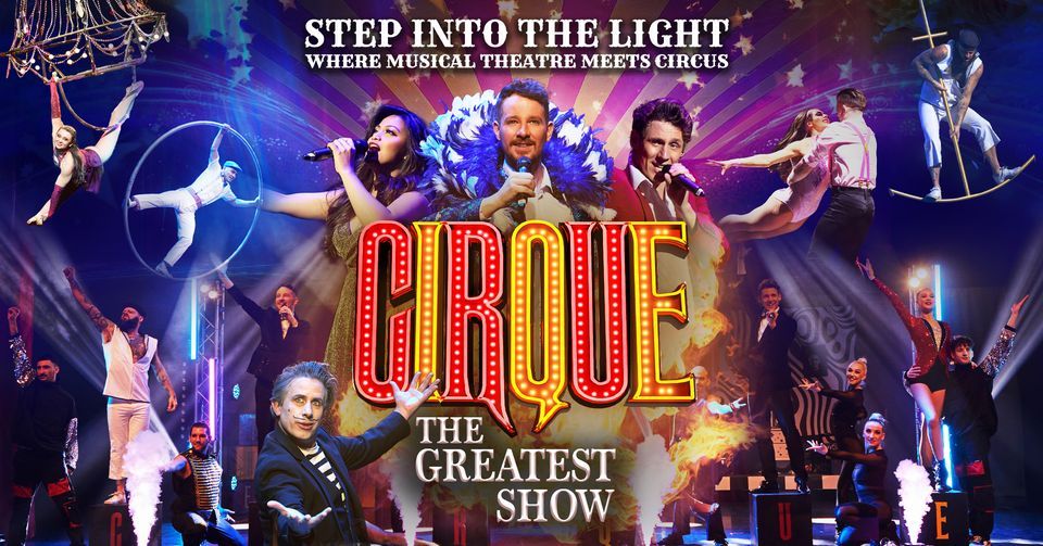 Cirque: The Greatest Show at The Anvil Trust Ltd, Anvil Arts ...