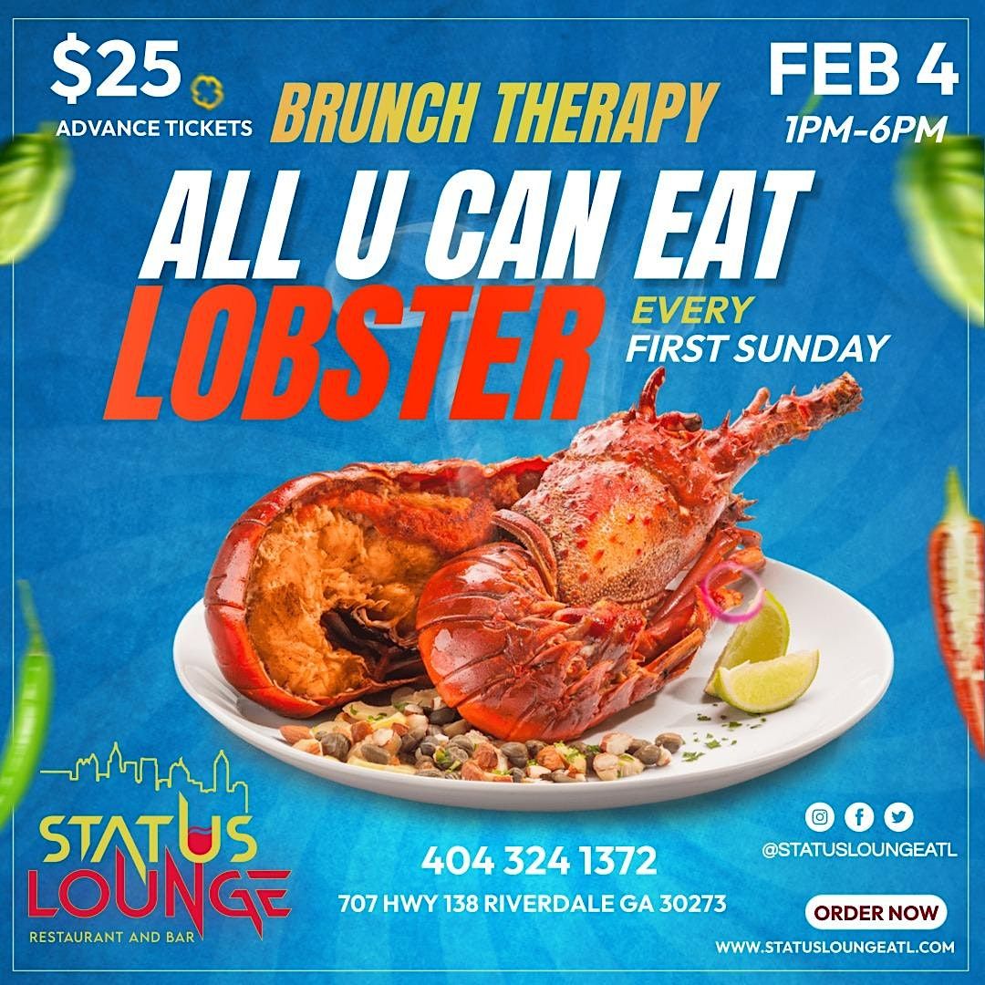BRUNCH THERAPY PRESENTS ALL YOU CAN EAT LOBSTER AND SOULFOOD AT STATUS ...