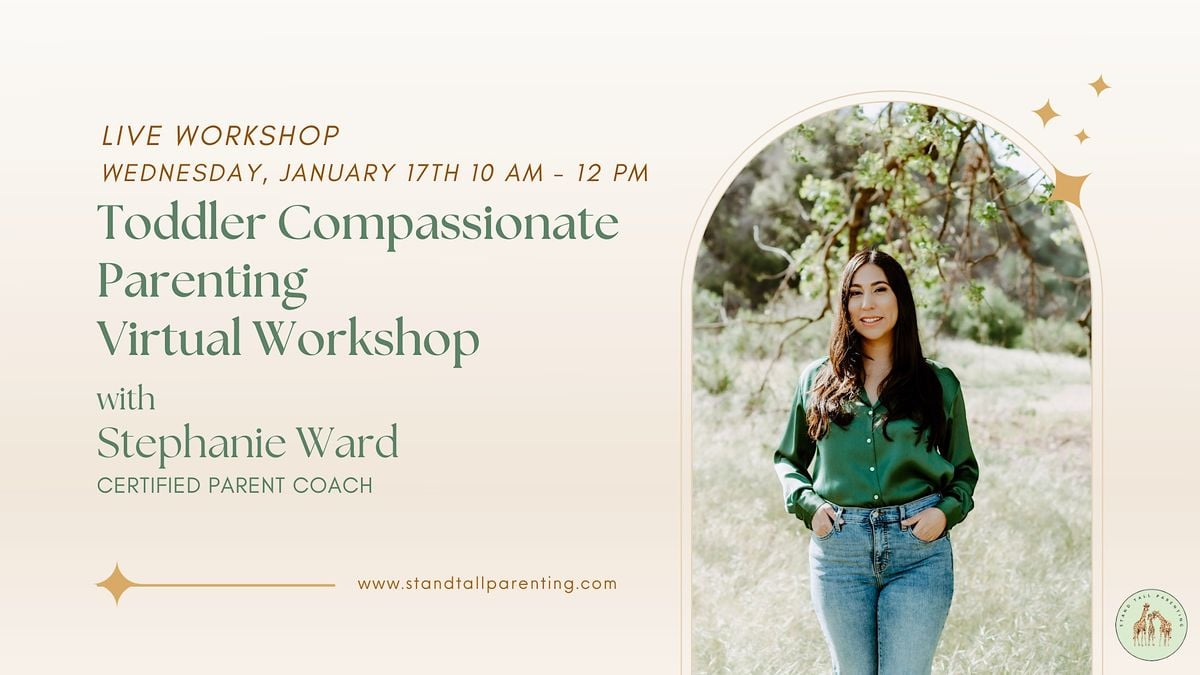 Compassionate Parenting Toddlers, January 17 2024 | Online Event ...