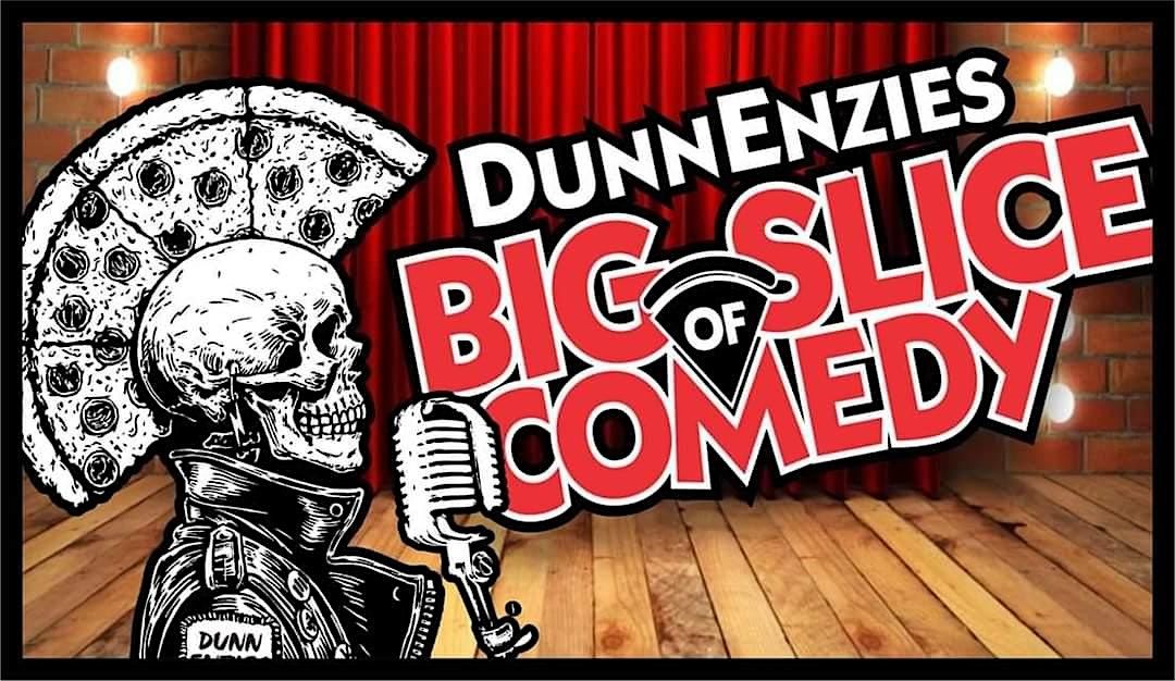 Big Slice Comedy Night Ft. Kyle P. Ferris, DunnEnzies Pizza Mission ...