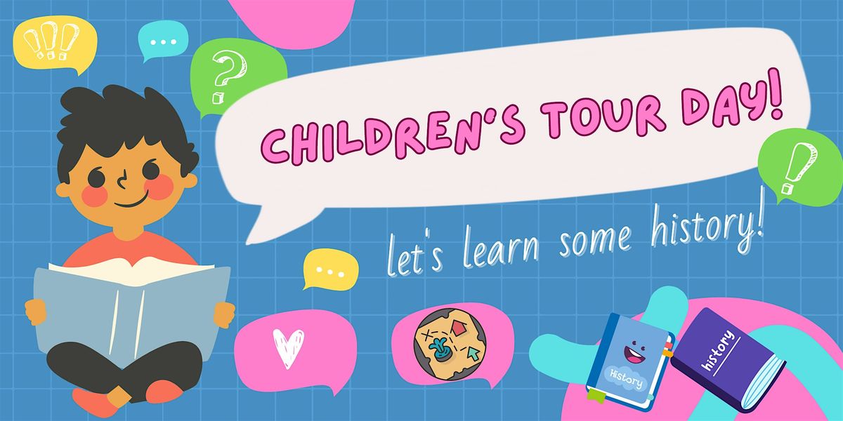 Childrens Tour at Liberty Hall!, Liberty Hall Museum, Union, 7 April to ...