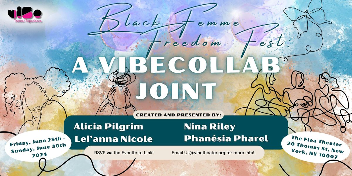 Black Femme Freedom Fest: A viBeCollab Joint, The Flea Theater, New ...