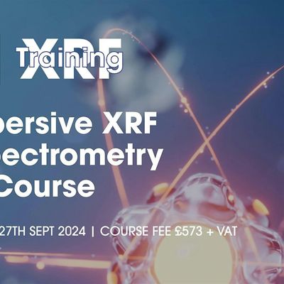 Energy-Dispersive XRF (EDXRF) Spectrometry (2 Days), SciMed Ltd, Stockport,, 26 September to 27 ...
