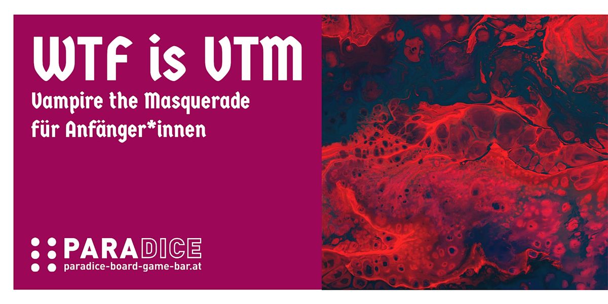 WTF is VTM - Vampire the Masquerade für Anfänger*innen, Paradice Board ...