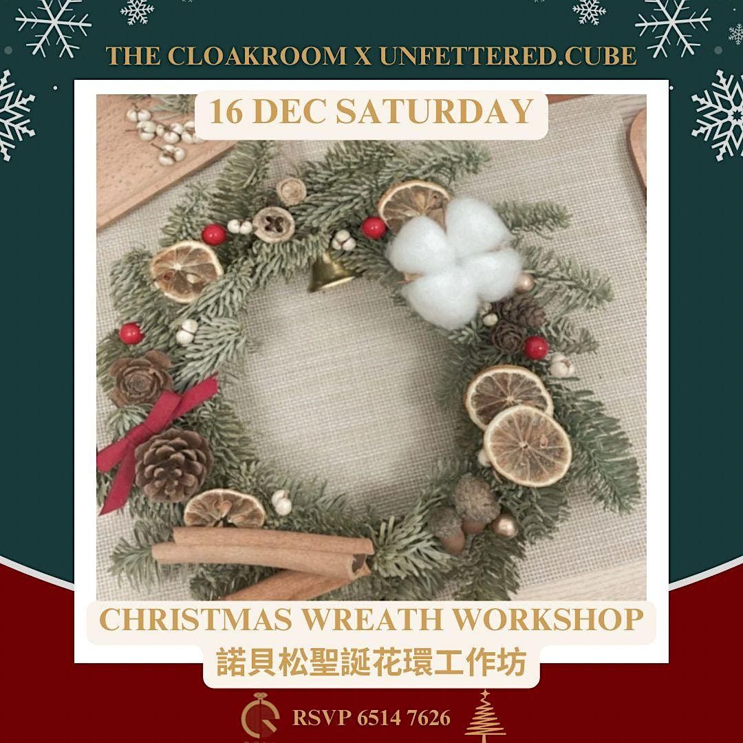 16/ Dec Sat Christmas Wreath Workshop with Cocktail, The Cloakroom, 487 ...
