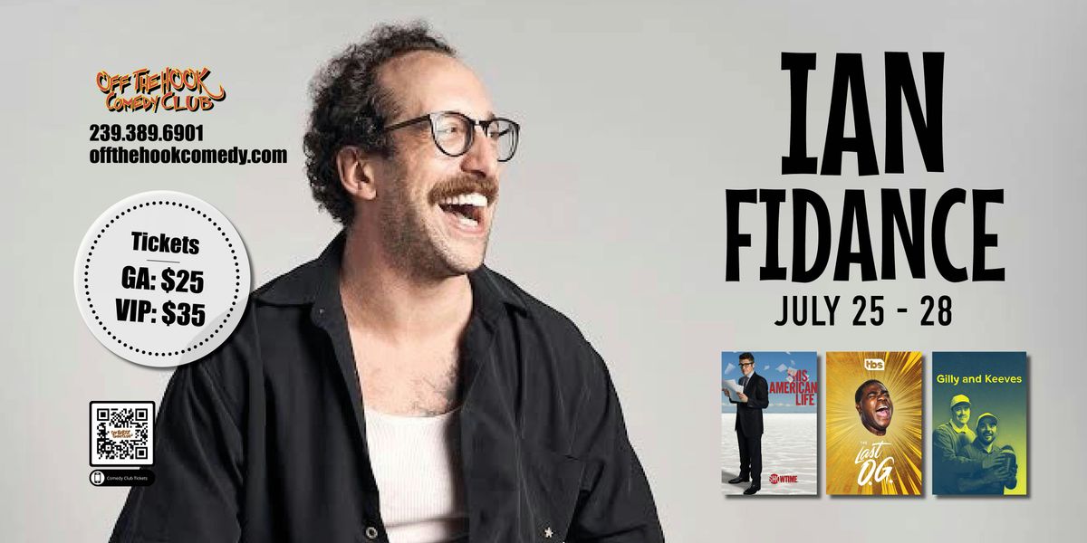 Comedian Ian Fidance Live In Naples, Florida!, Off the Hook Comedy Club, Naples, 25 July to 28 ...