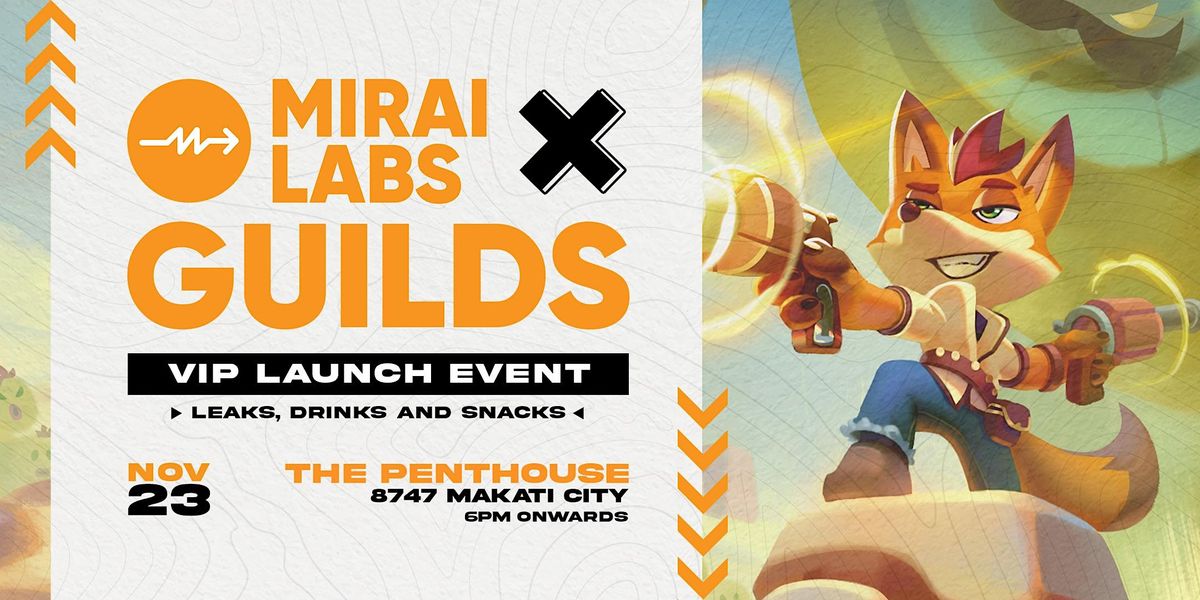 Mirai Labs x Guilds - VIP Launch Event, The Penthouse 8747, Paseo de ...