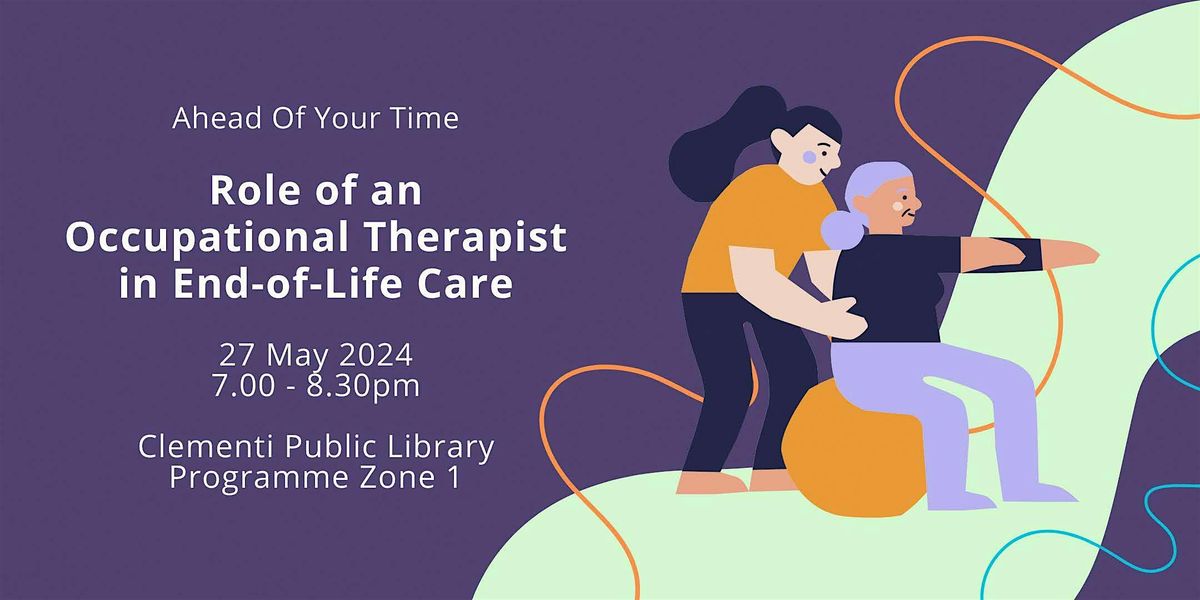 Role of an Occupational Therapist in End-of-Life Care | Time of Your ...