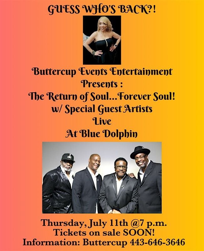 The Return of 4eva Soul - Presented by: Buttercup Events Entertainment ...