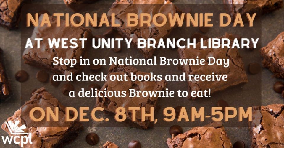 National Brownie Day: West Unity Branch Library, 109 S High St, West ...