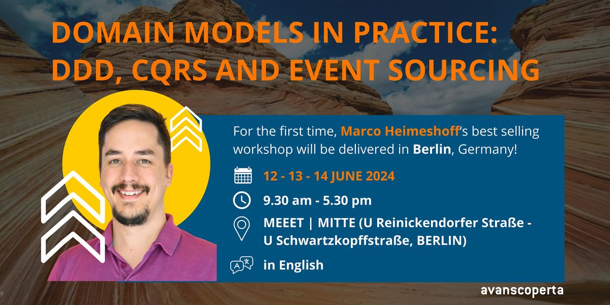 Domain Models in Practice: DDD, CQRS and Event Sourcing 2024 (Berlin), Meeet | Mitte, Berlin, 12 ...