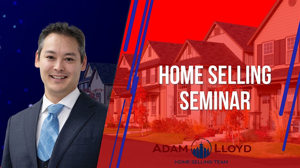 Home Selling Seminar, Stonehaus Realty, Coquitlam, 19 March 2024 ...
