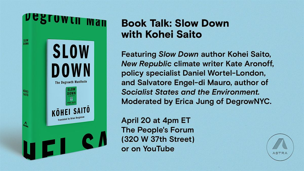 BOOK TALK: Slow Down with Kohei Saito, The People's Forum, New York, 20 April 2024 | AllEvents